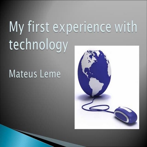 My first experience with technology | PPT