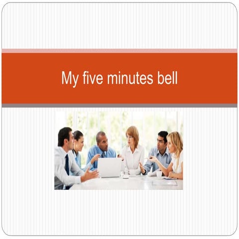 My five minutes bell | PPT