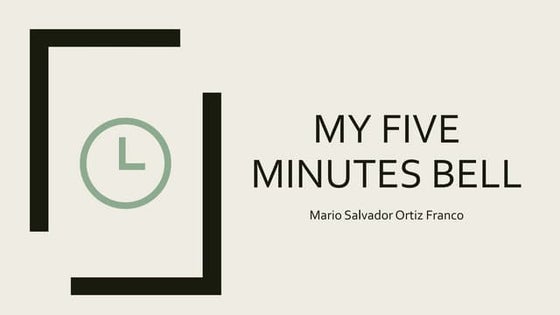 My five minutes bell | PPT