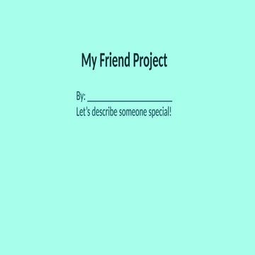 My_Friend_Describing_People_Project_Template.pptx