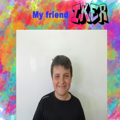 My friend iker | PPT