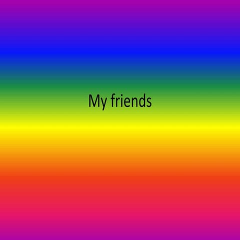 My friends | PPTX