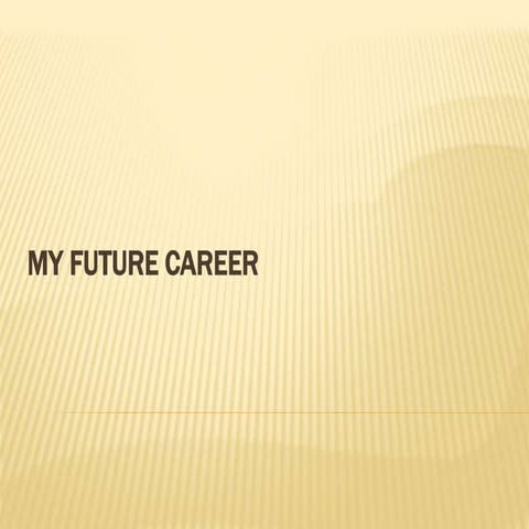 My future career | PPT