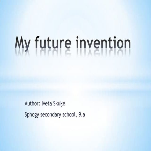 My future invention | PPTX