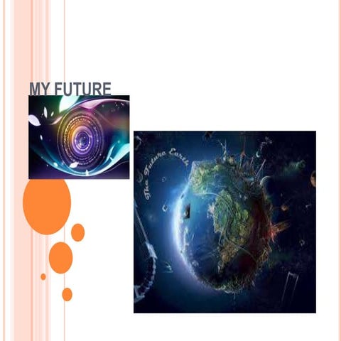 My future`s | PPTX