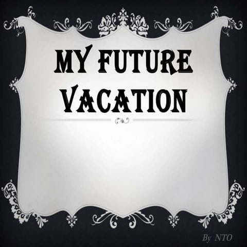 My future vacation | PPTX