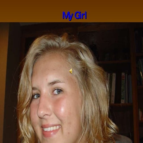 My Girl Pp Slide Show | PPT