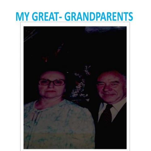 My great grandparents lidia | PPTX