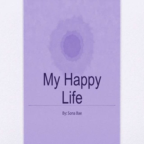 My happy life | PPTX