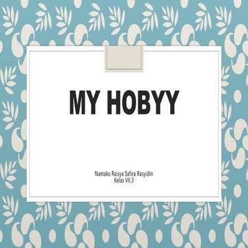 my hobby_VII.3_ Raisya.pptx