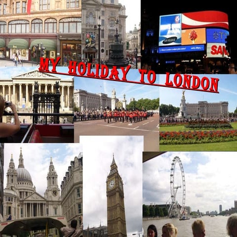 My Holiday To London Ppt