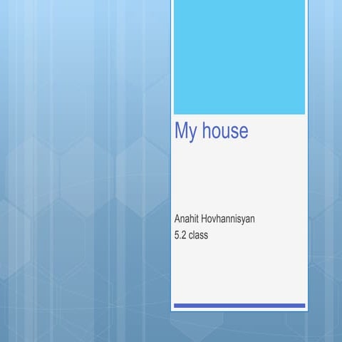 My house presentation | PPTX