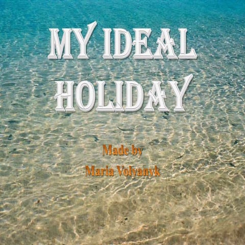My ideal holiday | PPT