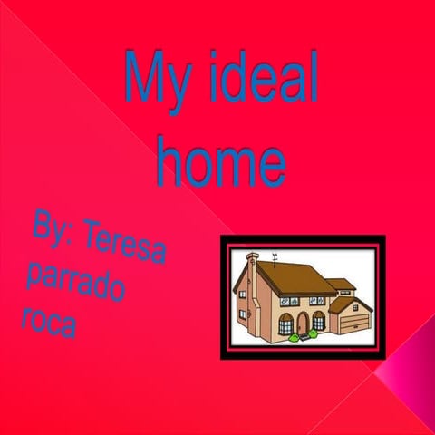 My ideal home | PPTX