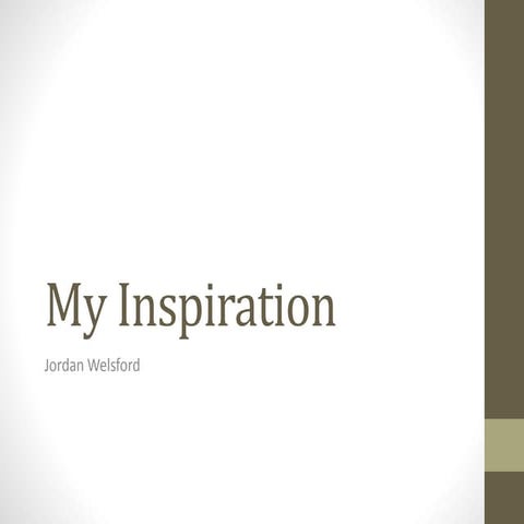 My Inspiration | PPTX