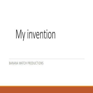 My invention.pptxsdfsdfsdfsdfsdfsdfsdfss | PPTX