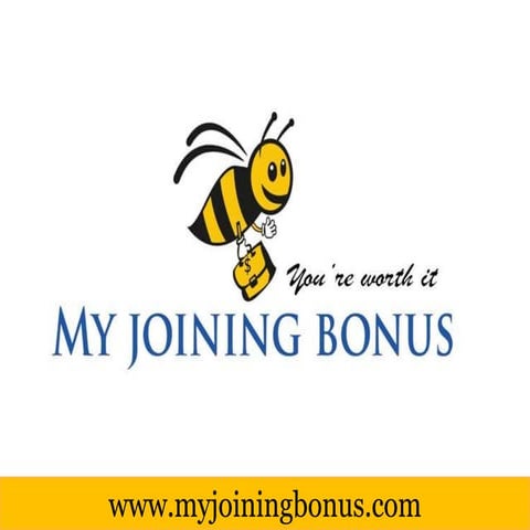 My joining bonus job portal | PPT