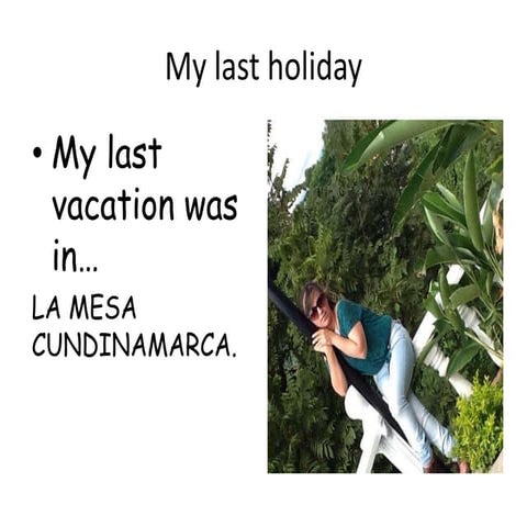 My last holiday | PPTX