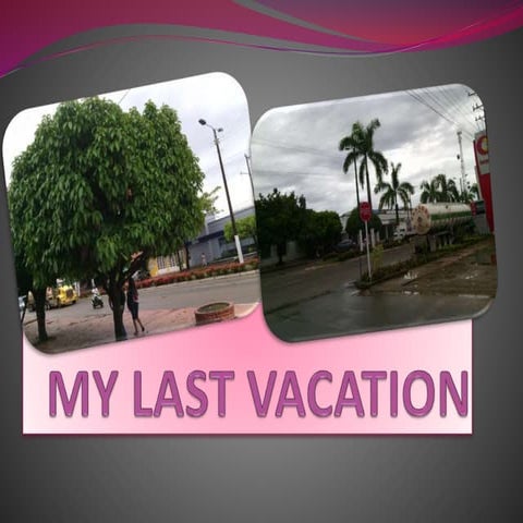 My last vacation | PPTX