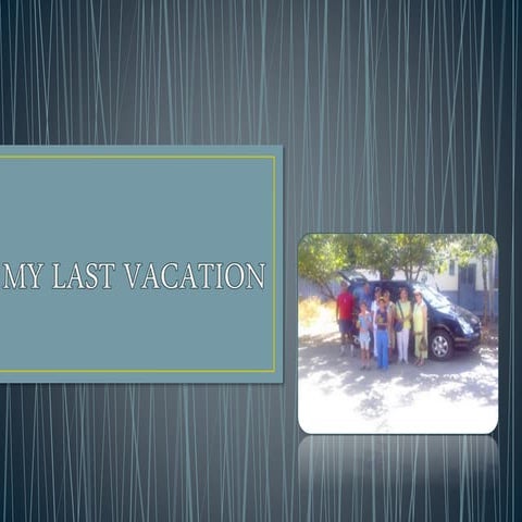 My last vacation | PPTX