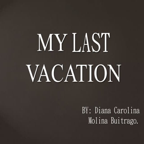 My last vacation | PPT