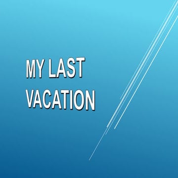 My last vacation | PPTX