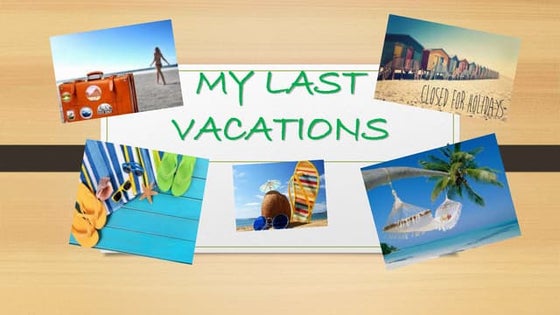 My last vacation | PPTX