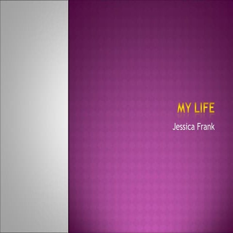 My Life | PPT