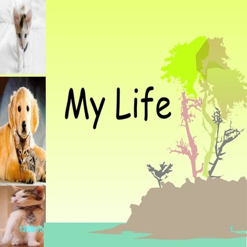 My life | PPT