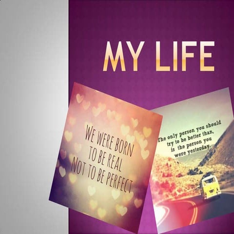 My life | PPT