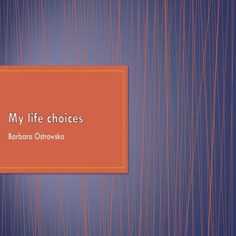 My life choices ppt | PDF