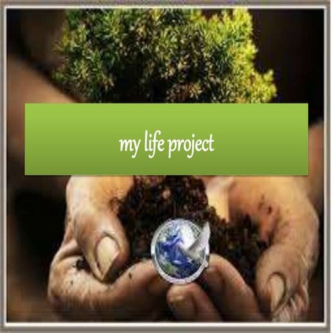 My life project | PPTX