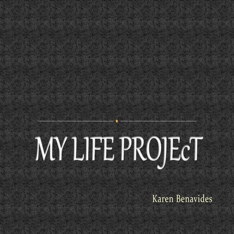 My llife project | PPT