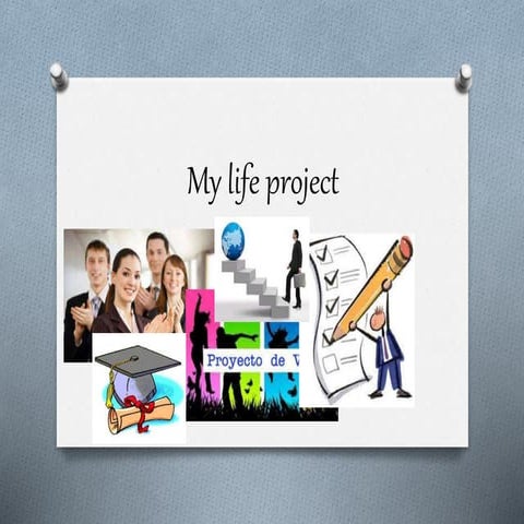 My life project | PPT