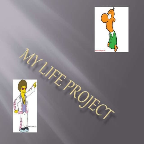 My life project | PPT