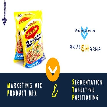 Nestle Maggi : Marketing Mix, Product Mix, Segmentation, Targeting and ...
