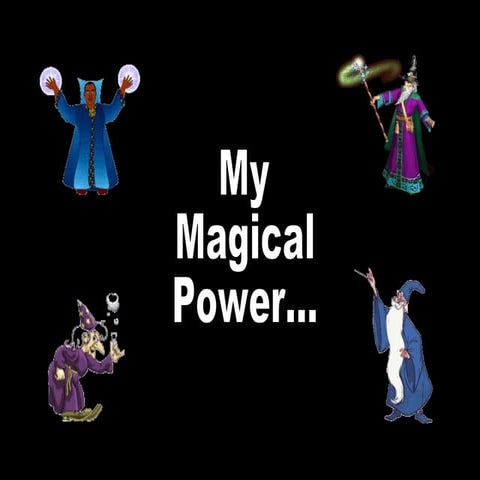 My Magical Power... | PPT