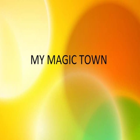 My magic town | PPT
