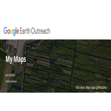 [My Maps] Google Earth Outreach workshop for educators ID 2018.pptx