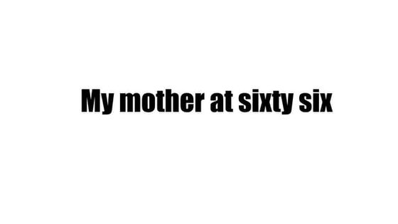 My Mother At 66 Ppt