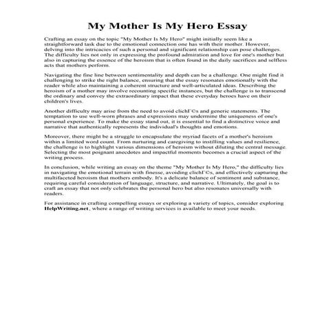 My Mother Is My Hero Essay. My mom....my hero I love mom, Miss you mom ...