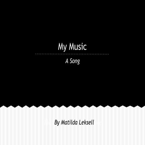 My music - oral presentation 9D1, 9D2 | PDF | Music | Entertainment