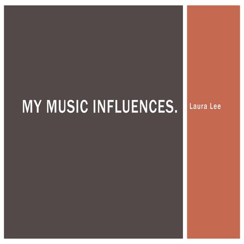 My music influences | PPTX