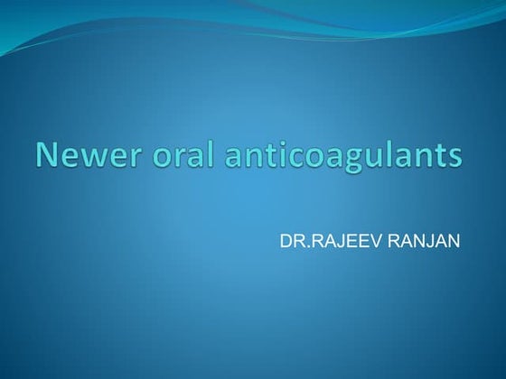 ANTICOAGULANT - FACTOR 10A INHIBITORS.pptx