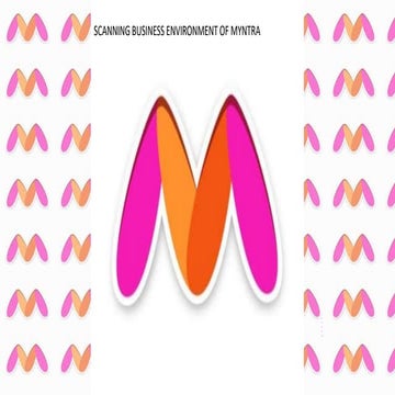 Scanning Business Environment of Myntra by Sakthi Sundar | PPT