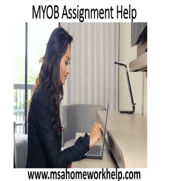 MYOB Assignment Help | PPT