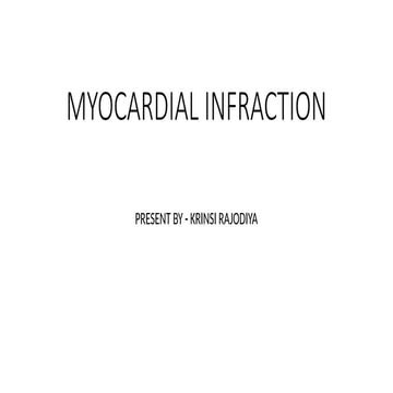 MYOCARDIAL INFRACTION.pptx present by krinsi rajodiya | PPT