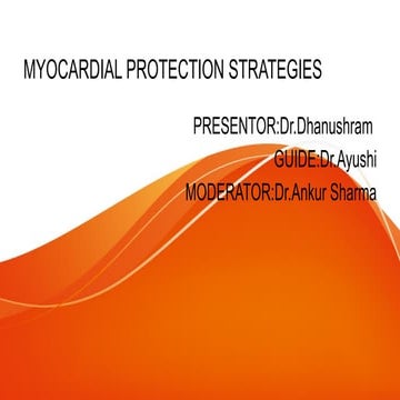 MYOCARDIAL PROTECTION STRATEGIES presentation | PPTX