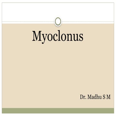 myoclonus.pptx............................. | PPTX