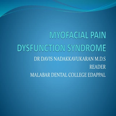 Mpds (Myofacial pain dysfunction syndrome) | PPTX